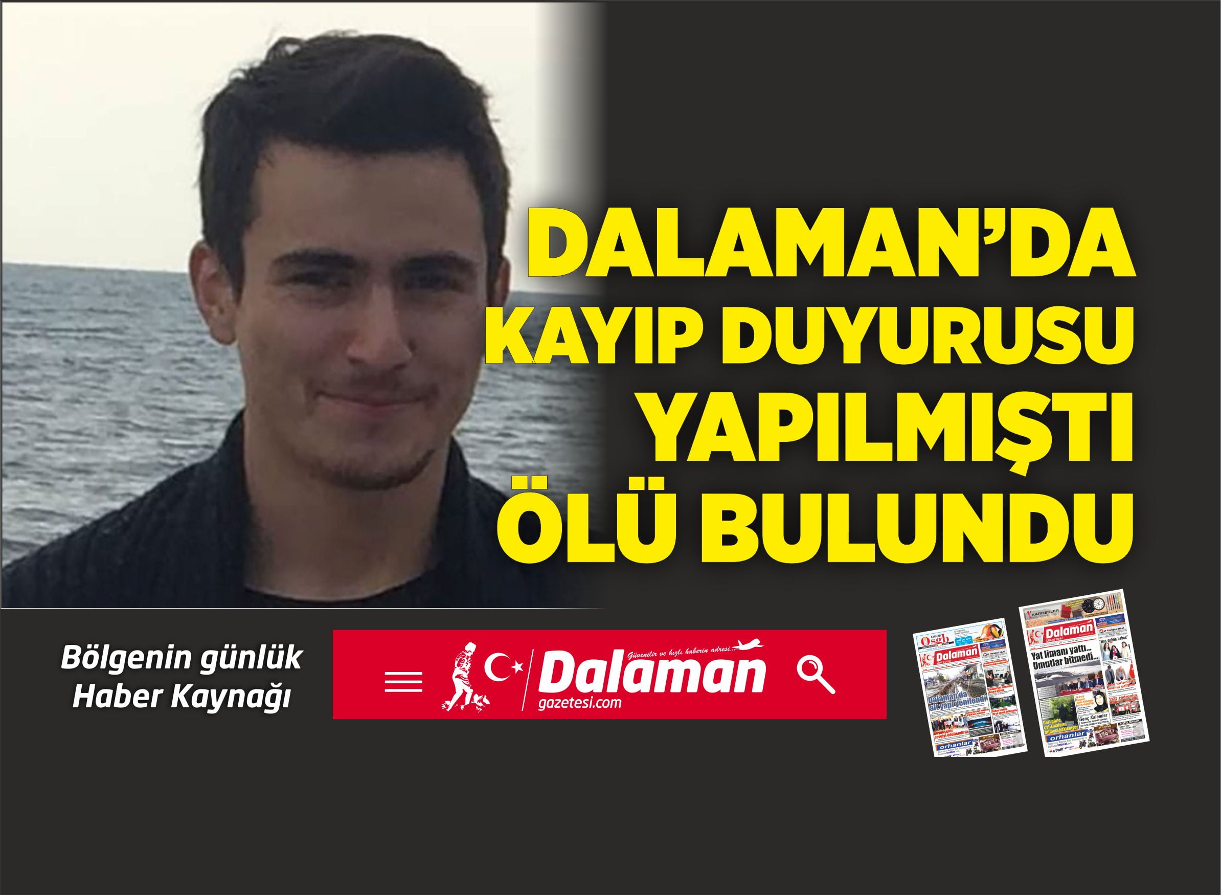 DALAMAN’DA KAYIP DUYURUSU YAPILMIŞTI ÖLÜ BULUNDU - Dalaman Gazetesi